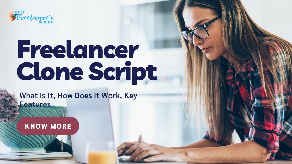 Freelancer Clone Script: What is It, How Does It Work, Key Features