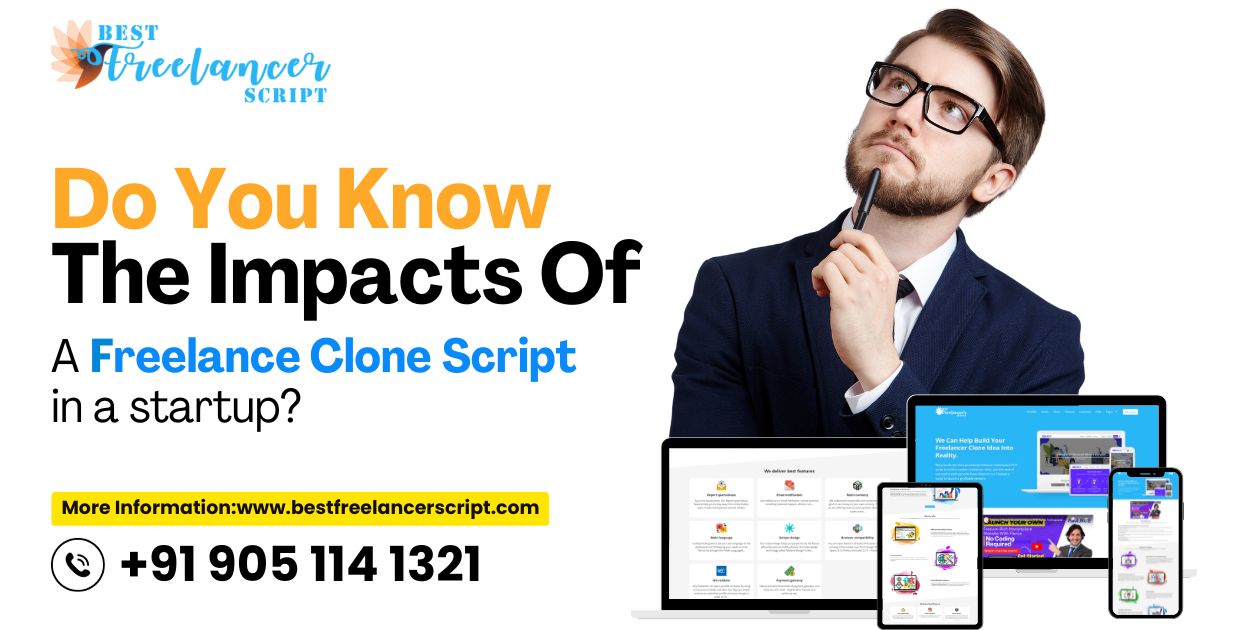 Do You Know the Impacts of a Freelance Clone Script in a Startup?