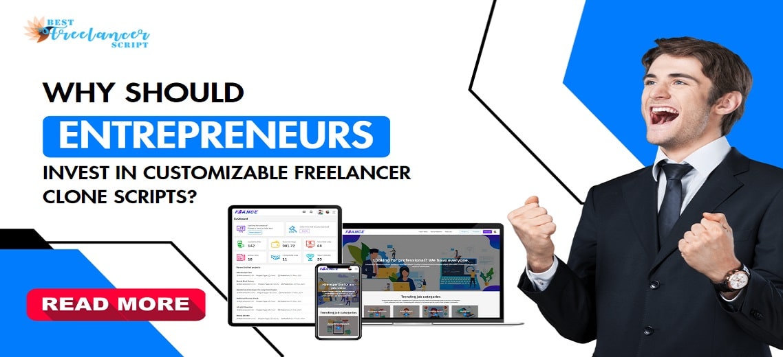 Why Should Entrepreneurs Invest in Customizable Freelancer Clone Scripts?