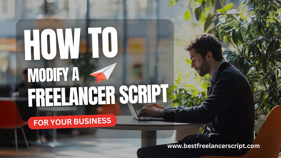 How to Modify a Freelancer Clone Script for My Business?