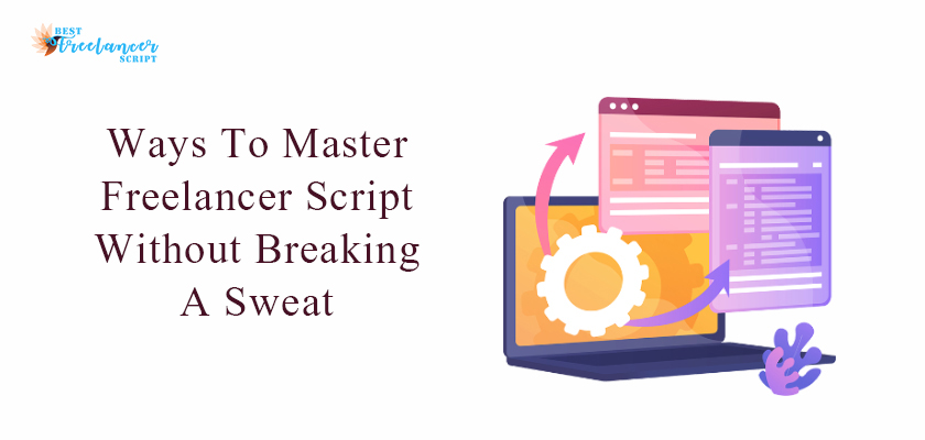5 Ways To Master Freelancer Script Without Breaking A Sweat