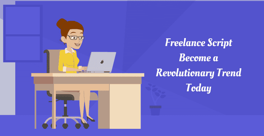 Why Has a Freelance Script Become a Revolutionary Trend Today?